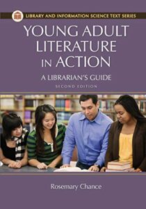 young adult literature in action: a librarian's guide (library and information science text)