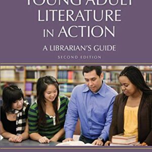 Young Adult Literature in Action: A Librarian's Guide (Library and Information Science Text)