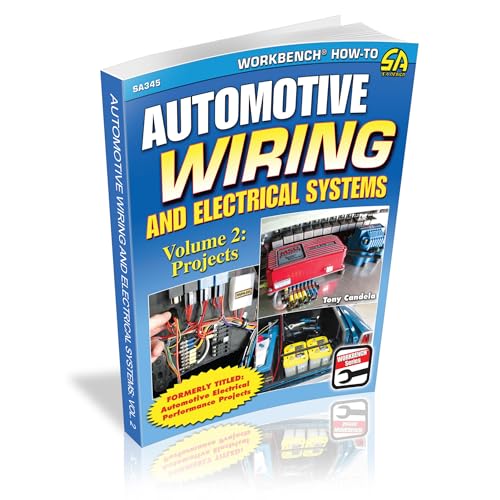 Automotive Wiring and Electrical Systems Vol. 2: Projects (Workbench)