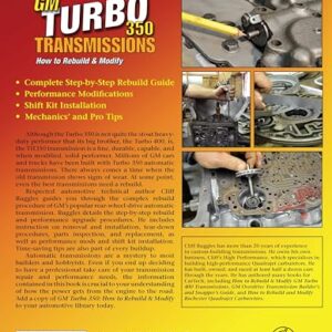 GM Turbo 350 Transmissions: How to Rebuild and Modify