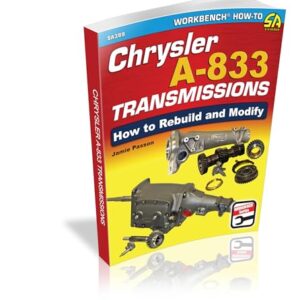 Chrysler A-833 Transmissions: How to Rebuild and Modify