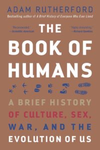 the book of humans: a brief history of culture, sex, war, and the evolution of us