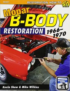 mopar b-body restoration: 1966-1970