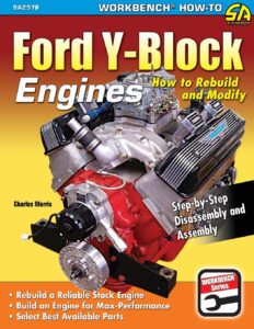 ford y-block engines: how to rebuild and modify