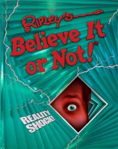 ripley's believe it or not!: reality shock!