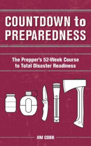 countdown to preparedness: the prepper's 52 week course to total disaster readiness