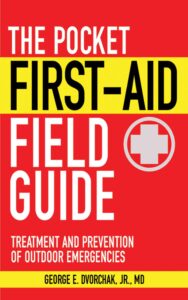 the pocket first-aid field guide: treatment and prevention of outdoor emergencies (skyhorse pocket guides)