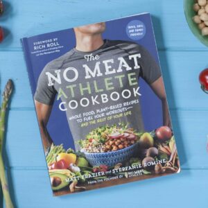 The No Meat Athlete Cookbook: Whole Food, Plant-Based Recipes to Fuel Your Workouts―and the Rest of Your Life