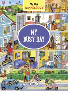 my big wimmelbook®―my busy day: a look-and-find book (kids tell the story)