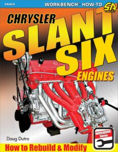 chrysler slant six engines: how to rebuild and modify