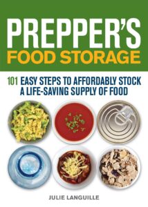 prepper's food storage: 101 easy steps to affordably stock a life-saving supply of food