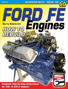 ford fe engines: how to rebuild