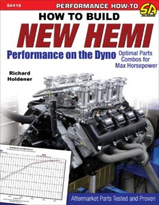 how to build new hemi performance on the dyno: optimal parts combos for max horsepower (performance how to sa design)