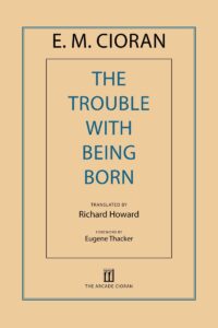 the trouble with being born