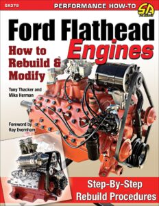 ford flathead engines: how to rebuild & modify