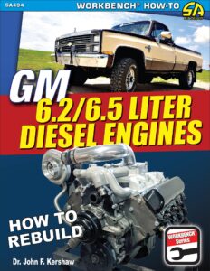 gm 6.2/6.5 liter diesel engines: how to rebuild