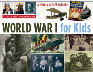 world war i for kids: a history with 21 activities (50) (for kids series)