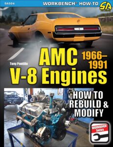 amc v-8 engines: rebuild & modify: 1966–1991 (sa design, sa504)