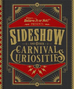 ripley's believe it or not! sideshow and other carnival curiosities