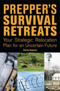 prepper's survival retreats: your strategic relocation plan for an uncertain future