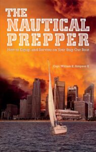 the nautical prepper: how to equip and survive on your bug out boat (preppers)