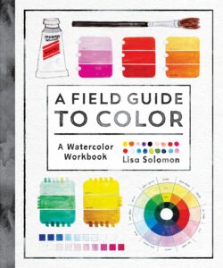 a field guide to color: a watercolor workbook