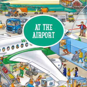 My Big Wimmelbook®―At the Airport: A Look-and-Find Book (Kids Tell the Story) (My Big Wimmelbooks)