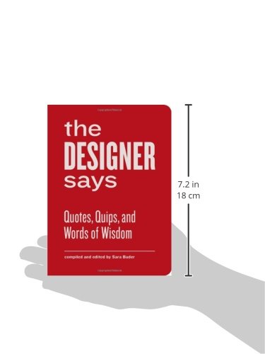 The Designer Says: Quotes, Quips, and Words of Wisdom (gift book with inspirational quotes for designers, fun for team building and creative motivation)