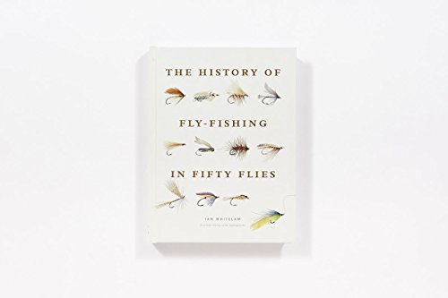 The History of Fly-Fishing in Fifty Flies