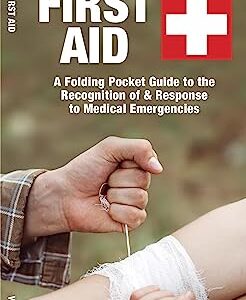 Emergency First Aid: A Folding Pocket Guide to the Recognition of & Response to Medical Emergencies (Outdoor Recreation and Survival)