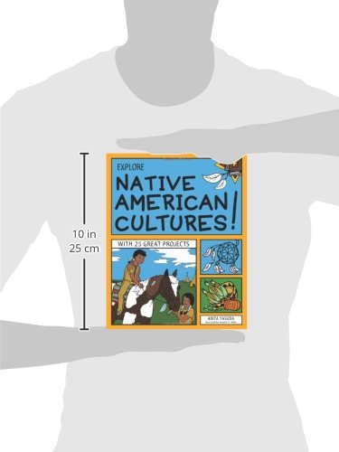 Explore Native American Cultures!: With 25 Great Projects