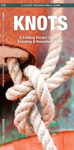 knots: a folding pocket guide to scouting & household knots (outdoor recreation and survival)