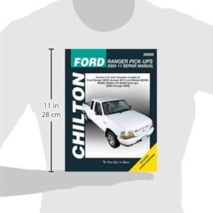 Chilton Total Car Care Ford Ranger Pick-ups 2000-2011 & Mazda B-series Pick-ups 2000-2009 (Chilton's Total Car Care Repair Manuals)