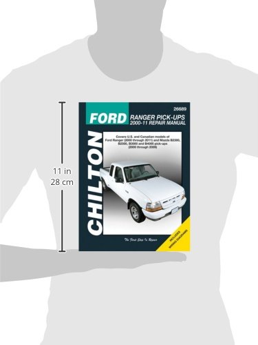 Chilton Total Car Care Ford Ranger Pick-ups 2000-2011 & Mazda B-series Pick-ups 2000-2009 (Chilton's Total Car Care Repair Manuals)