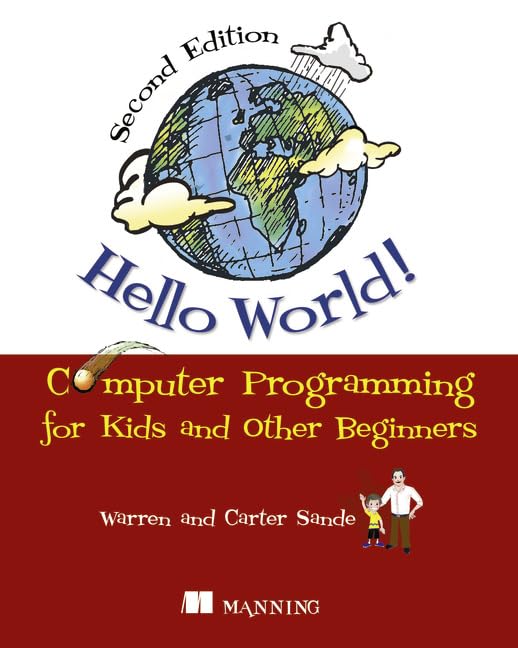 Hello World!: Computer Programming for Kids and Other Beginners