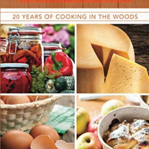 A Prepper's Cookbook: Twenty Years of Cooking in the Woods