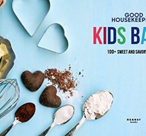 Good Housekeeping Kids Bake!: 100+ Sweet and Savory Recipes - A Baking Cookbook (Volume 2) (Good Housekeeping Kids Cookbooks)