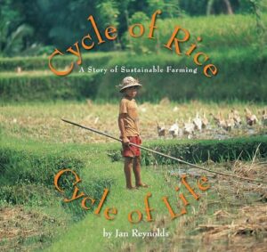 cycle of rice, cycle of life: a story of sustainable farming