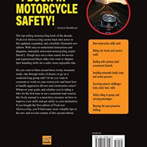 Proficient Motorcycling: The Ultimate Guide to Riding Well, Updated & Expanded 2nd Edition (CompanionHouse Books) The Must-Have Manual: Confront Fears, Sharpen Handling Skills, & Learn to Ride Safely