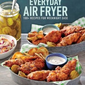 Taste of Home Everyday Air Fryer: 112 Recipes for Weeknight Ease