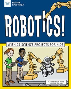 robotics!: with 25 science projects for kids