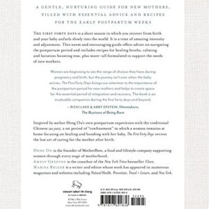 The First Forty Days: The Essential Art of Nourishing the New Mother