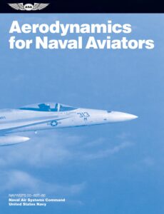 aerodynamics for naval aviators (2025): navweps 00-80t-80 (asa faa handbook series)