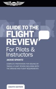 guide to the flight review for pilots & instructors: complete preparation for issuing or taking a flight review including both the ground and flight requirements (oral exam guide series)