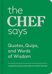 the chef says: quotes, quips and words of wisdom