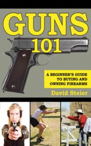 guns 101: a beginner's guide to buying and owning firearms