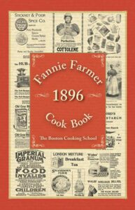 fannie farmer 1896 cook book: the boston cooking school