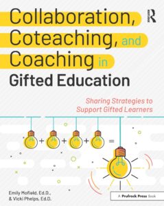 collaboration, coteaching, and coaching in gifted education: sharing strategies to support gifted learners