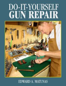 do-it-yourself gun repair: gunsmithing at home