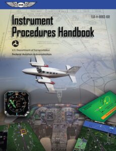 instrument procedures handbook (2025): faa-h-8083-16b (asa faa handbook series)